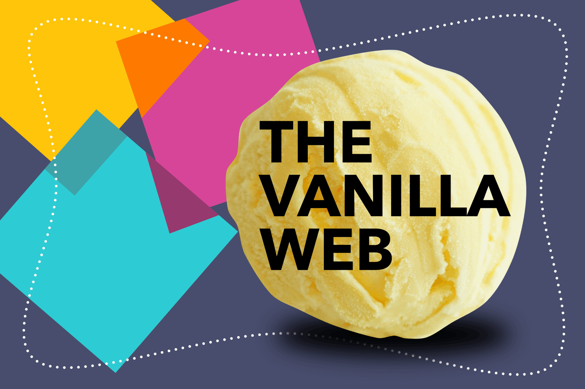 The Vanilla Web - Pixelheap.Design